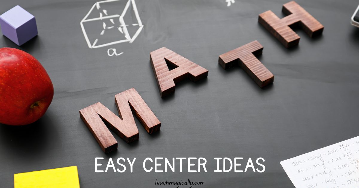 7 Math Centers Ideas to Make Math Easy - Teach Magically